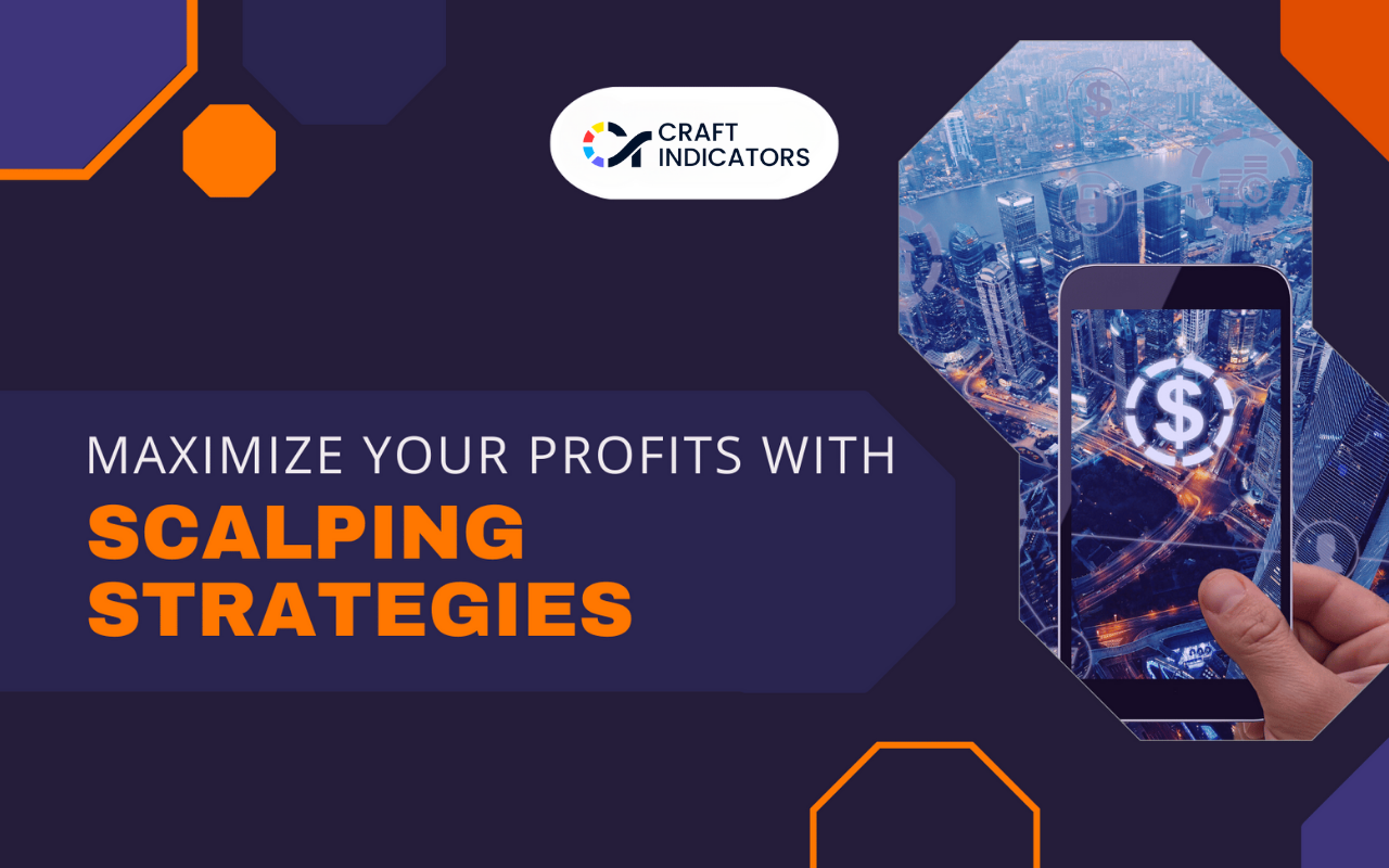 Scalping Strategy Secrets: How to Win with Small Moves - Craft Indicators